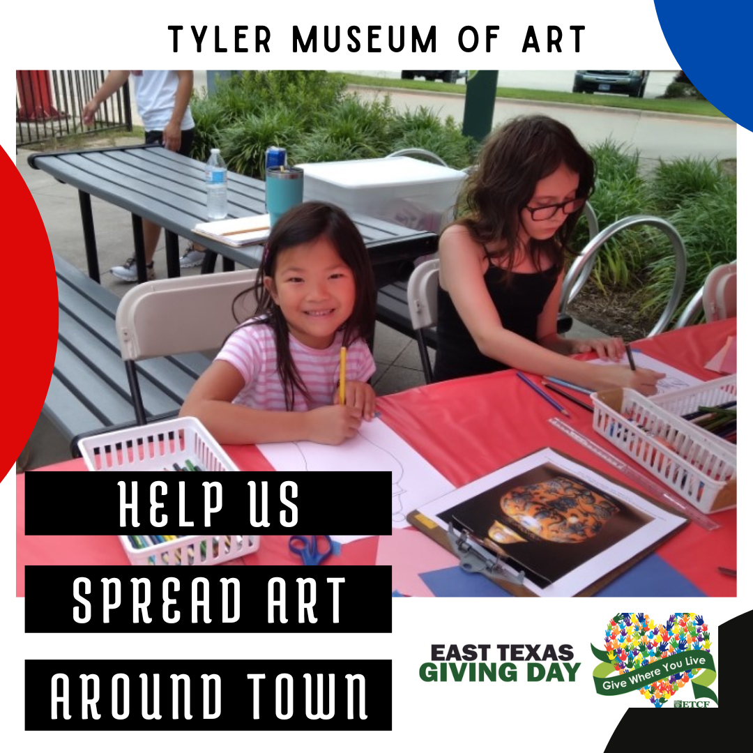 East Texas Giving Day 2023 – Tyler Museum of Art